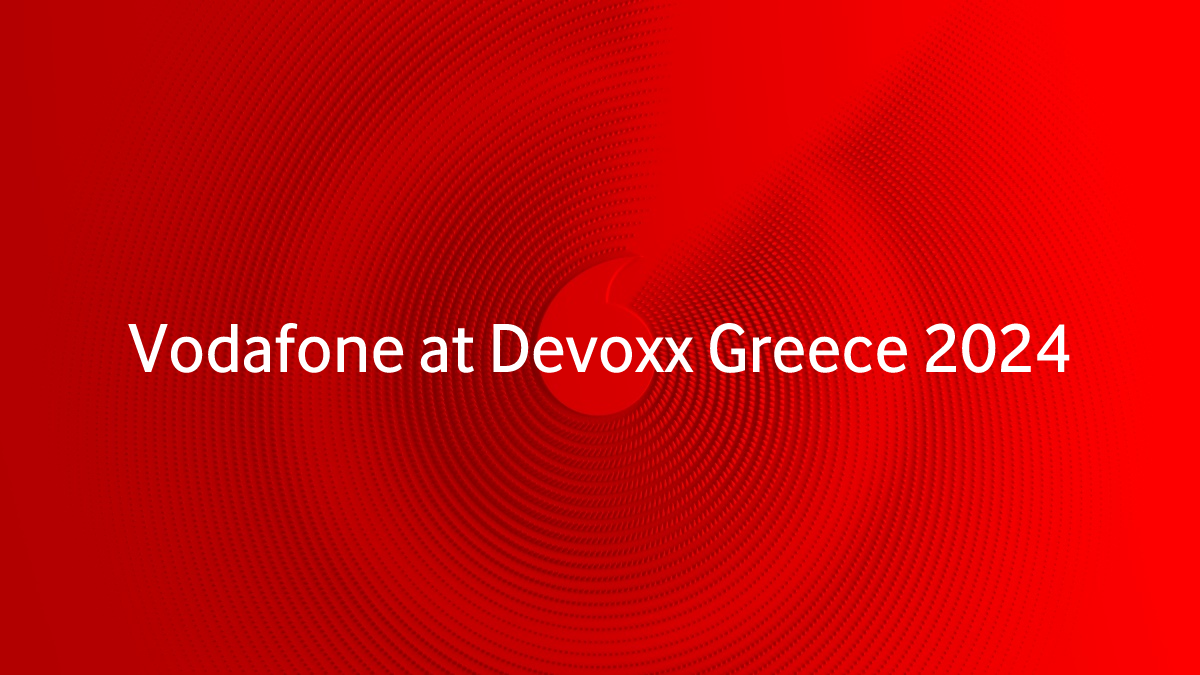 Vodafone tech | Vodafone at Devoxx Greece 2024